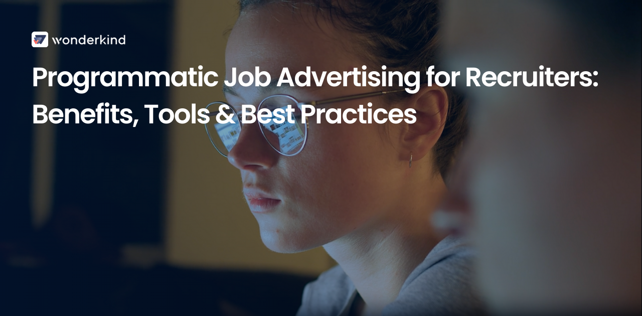 Programmatic Job Advertising for Recruiters: Benefits, Tools & Best Practices